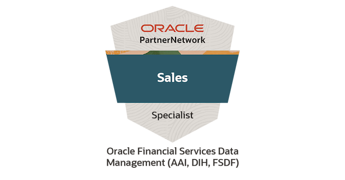 Oracle Financial Services Data Management (AAI, DIH, FSDF) Sales ...