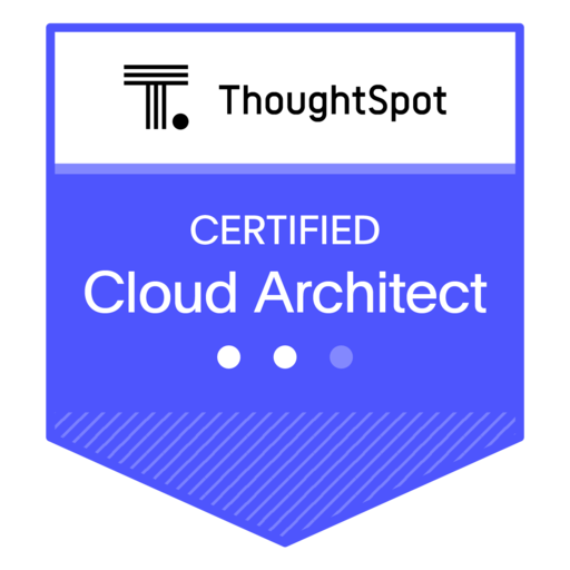 Certified ThoughtSpot Cloud Architect - Credly