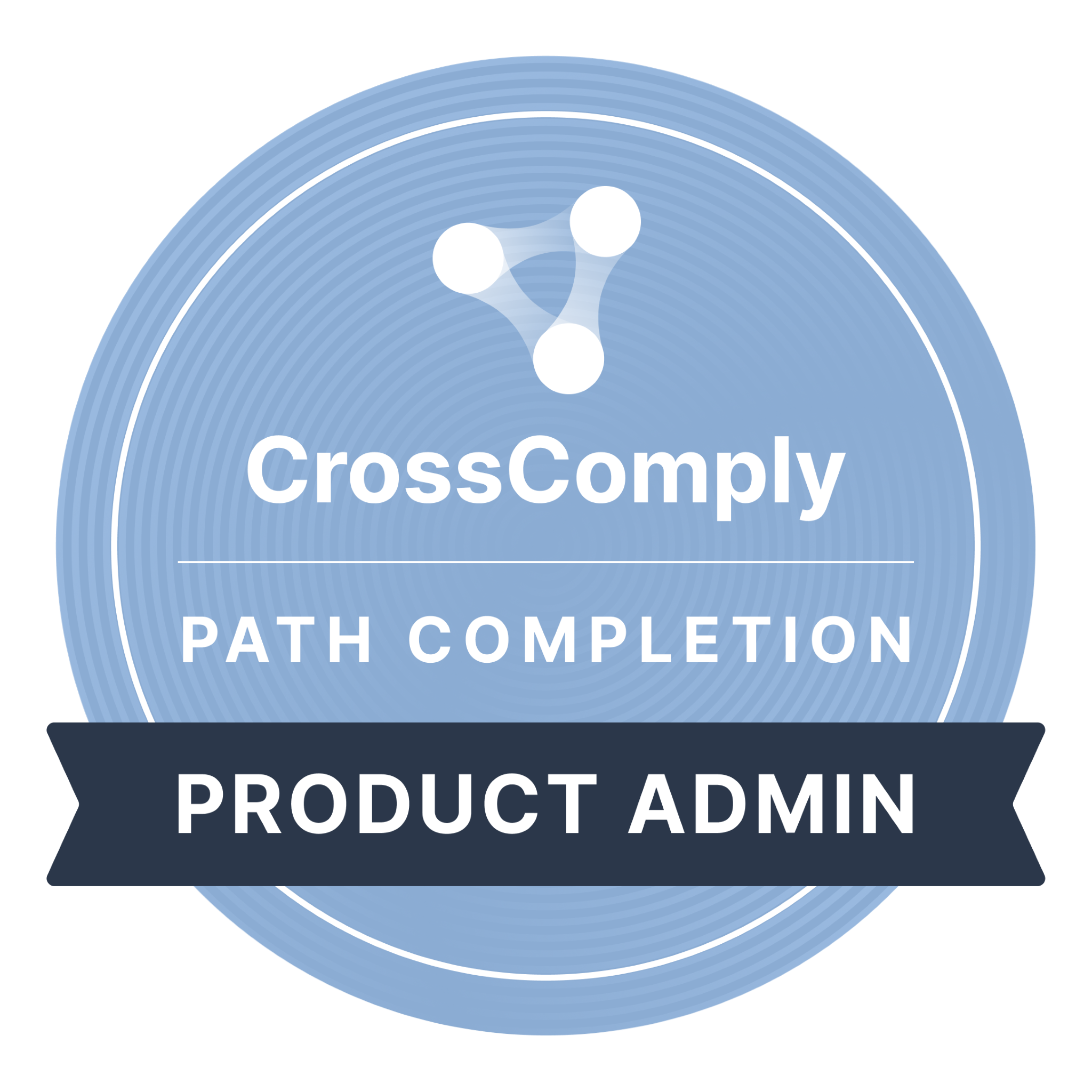 CrossComply Administrator Learning Path - Credly