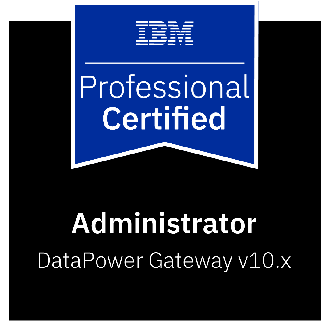 IBM Certified DataPower Gateway v10.x Administrator - Professional - IBM Training - Global
