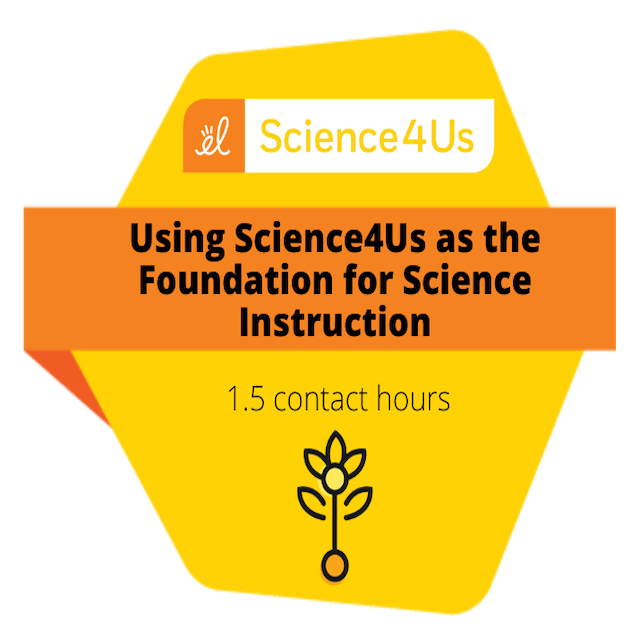 Using Science4Us as the Foundation for Science Instruction (1.5 Hours ...