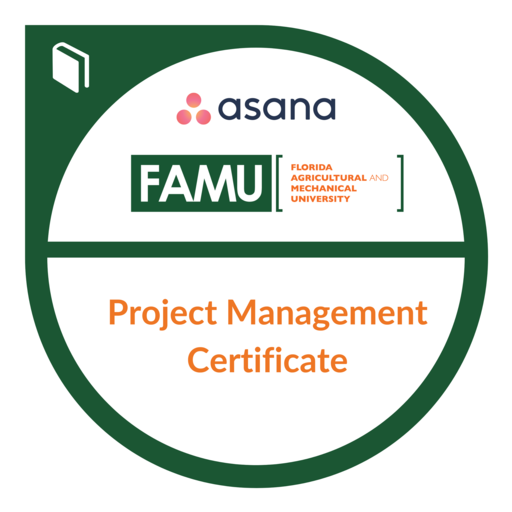 The Project Management Certificate from FAMU - Credly