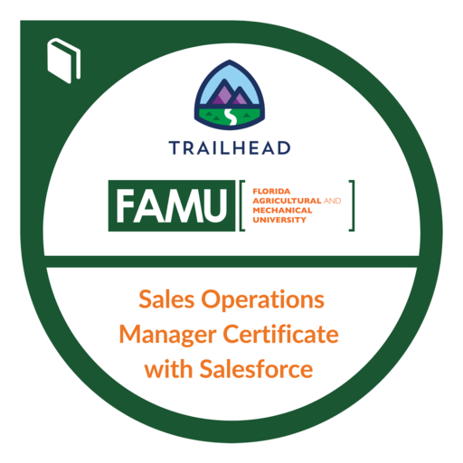 The Sales Operations Manager Certificate with Salesforce from FAMU - Credly