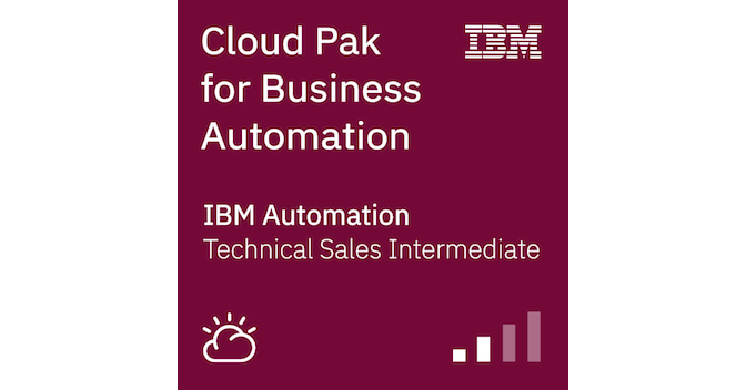 Cloud Pak for Business Automation Technical Sales Intermediate - Credly