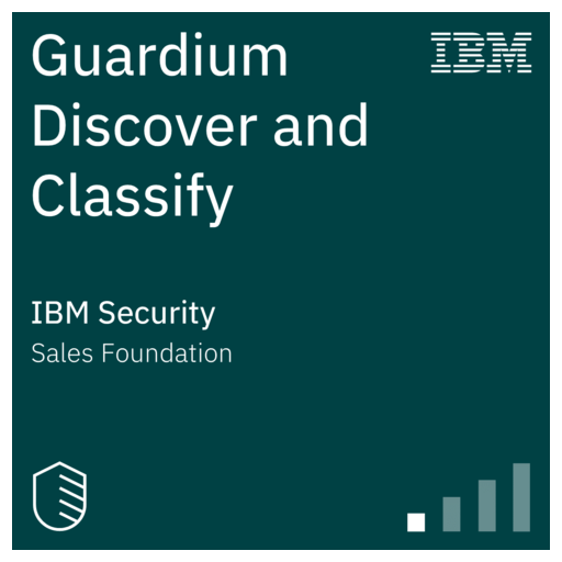 Guardium Discover and Classify Sales Foundation - Credly
