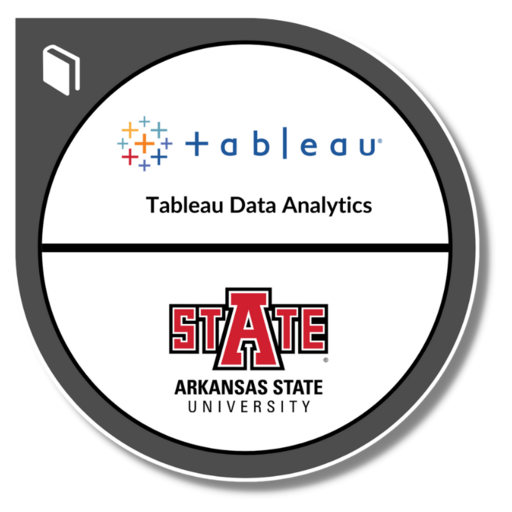 The Tableau Data Analytics Certificate from Arkansas State University - Credly