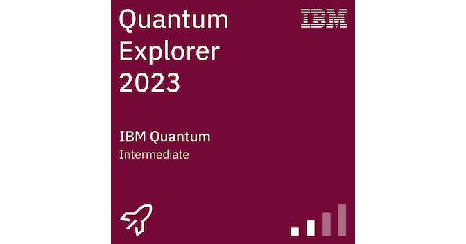 Quantum Explorer 2023: Intermediate - Credly
