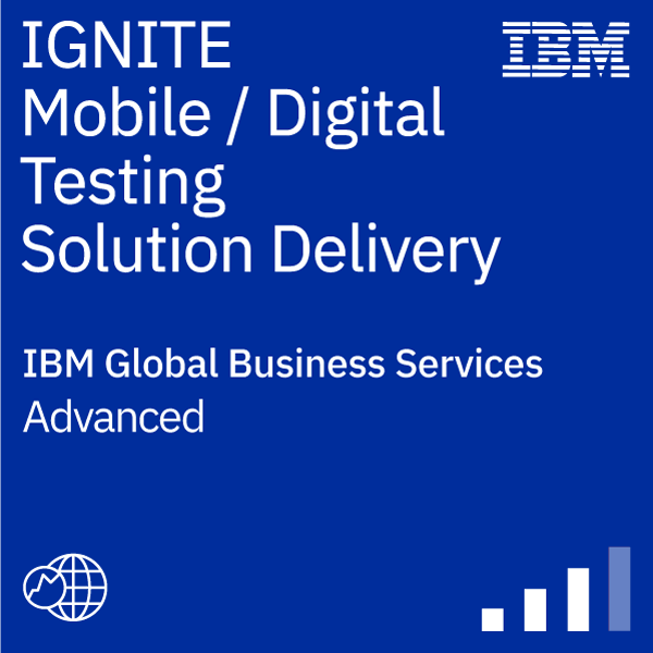 IBM IGNITE - Mobile / Digital Testing Solution Delivery - Credly