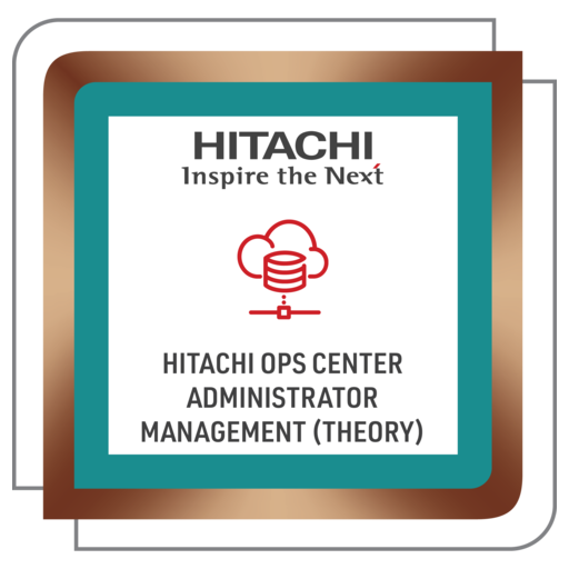 Hitachi Ops Center Administrator Management (Theory) - Credly
