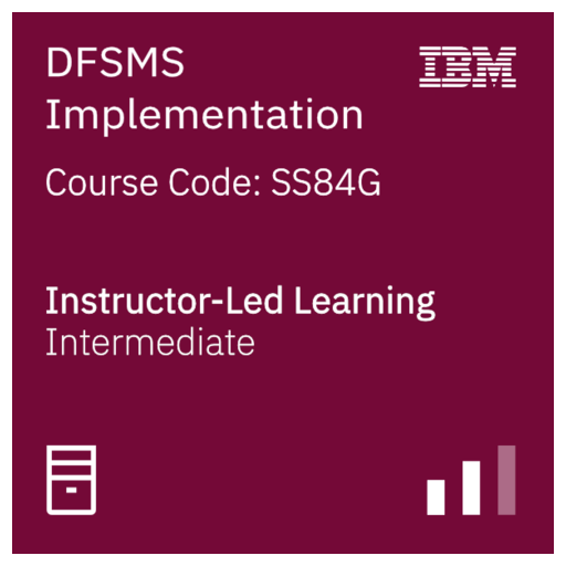 DFSMS Implementation - Code: SS84G - Credly