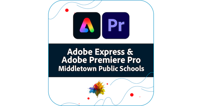 Adobe Express and Adobe Premiere Pro - Middletown Public Schools - Credly
