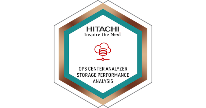 Hitachi Ops Center Analyzer Storage Performance Analysis - Credly