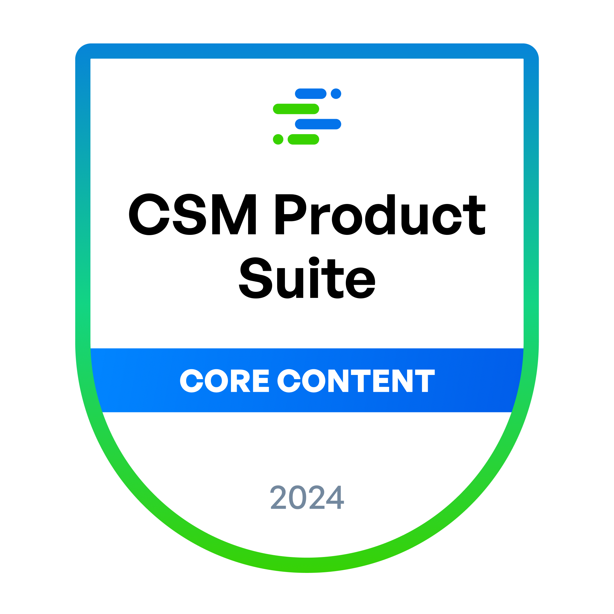 CSM Product Suite Certification (Core Content) 2024 - Credly