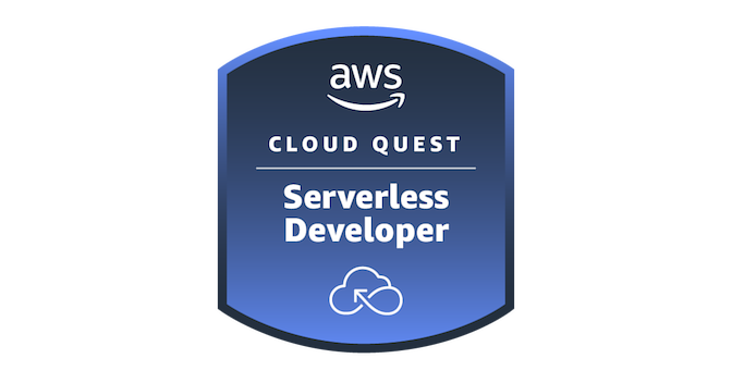 AWS Cloud Quest: Serverless Developer - Credly