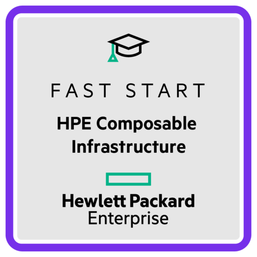 Fast Start - HPE Composable Infrastructure - Credly