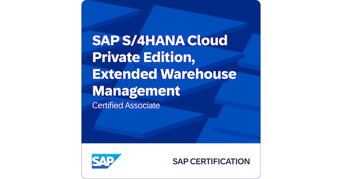 SAP Certified Associate - SAP S/4HANA Cloud Private Edition, Extended Warehouse Management - Credly