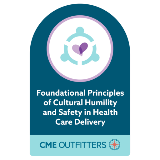 Foundational Principles of Cultural Humility and Safety in Health Care Delivery - Credly
