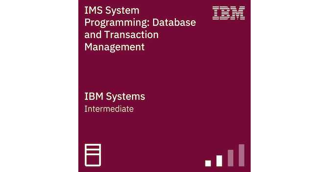 IMS System Programming: Database and Transaction Management - Credly