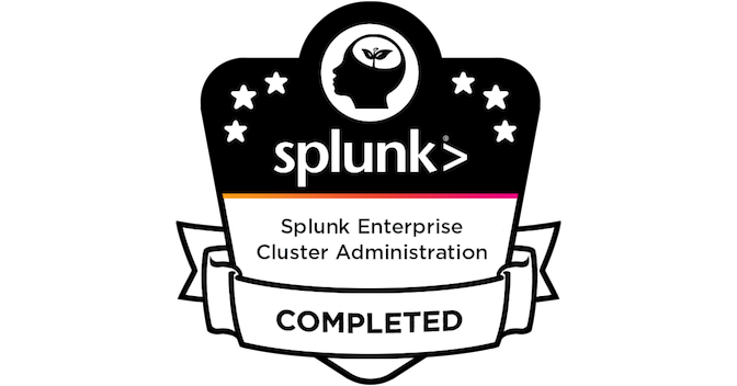 Splunk Enterprise Cluster Administration - Credly