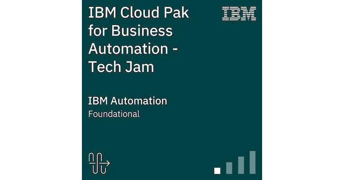 IBM Cloud Pak for Business Automation - Tech Jam - Credly