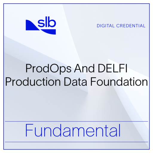 ProdOps And DELFI Production Data Foundation - Fundamental - Credly