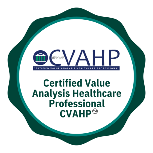 Certified Value Analysis Healthcare Professional (CVAHP) - Credly