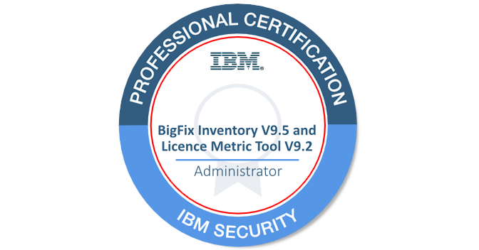 IBM Certified Administrator - BigFix Inventory V9.5 and Licence Metric ...