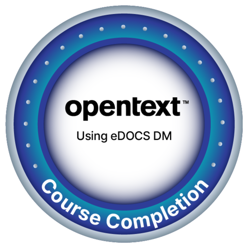 OpenText Course Completion - Using eDOCS DM - Credly