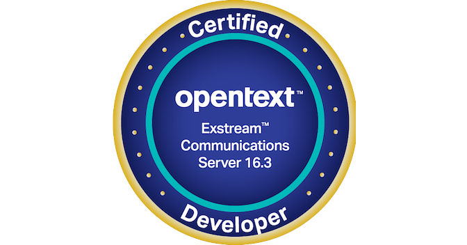 OpenText Certified Developer - Exstream Communications Server 16.3 - Credly