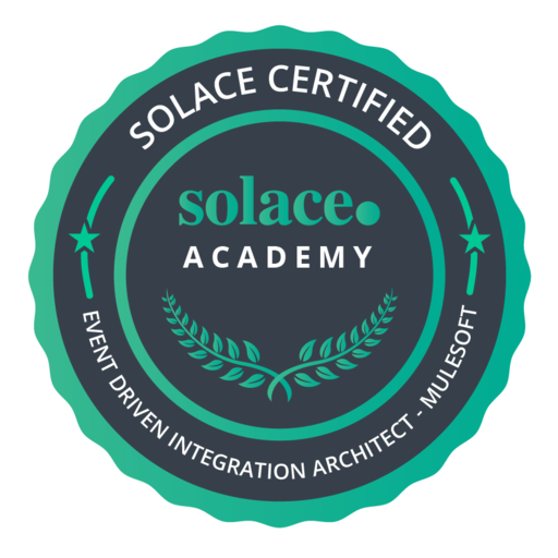 Solace Certified Event Driven Integration Architect - MuleSoft - Credly