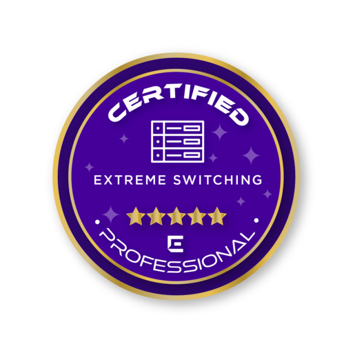 Extreme Certified Professional - Extreme Switching - Credly