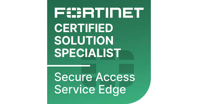 Fortinet Certified Solution Specialist Secure Access Service Edge - Credly