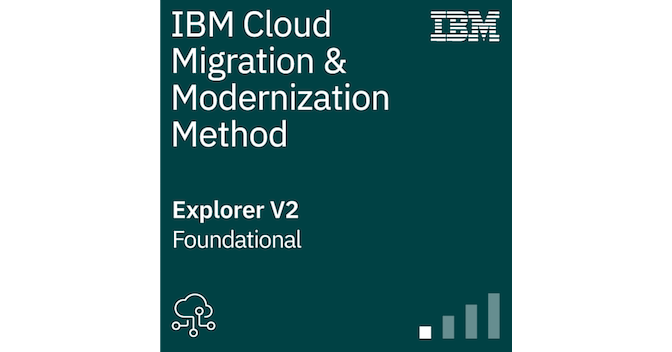 IBM Cloud Migration and Modernization Method Explorer 2 - Credly