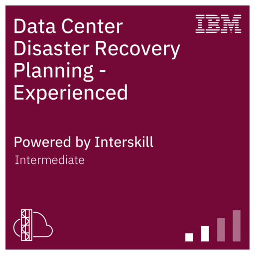 Interskill - Data Center Disaster Recovery Planning - Experienced - Credly