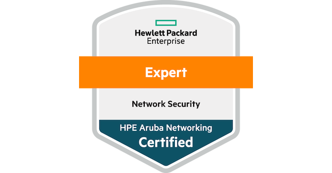 HPE Aruba Networking Certified Expert - Network Security - Credly