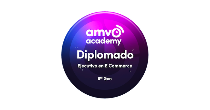Diplomado Ejecutivo en E commerce - 6ª Gen. - Credly
