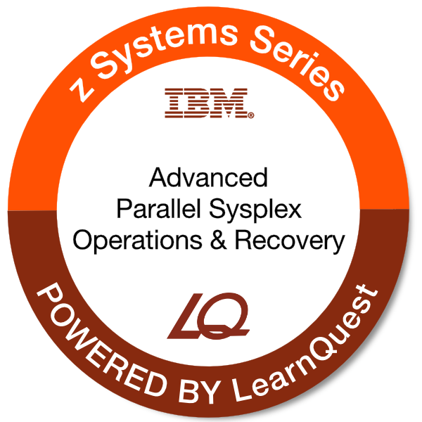 LearnQuest IBM Advanced Parallel Sysplex Operations and Recovery Workshop - Credly