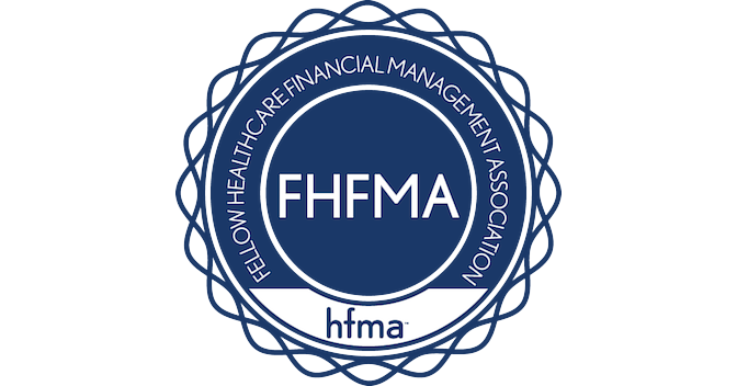 Fellow of the Healthcare Financial Management Association (FHFMA) - Credly