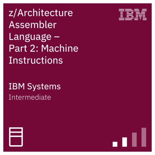z/Architecture Assembler Language - Part 2: Machine Instructions - Credly