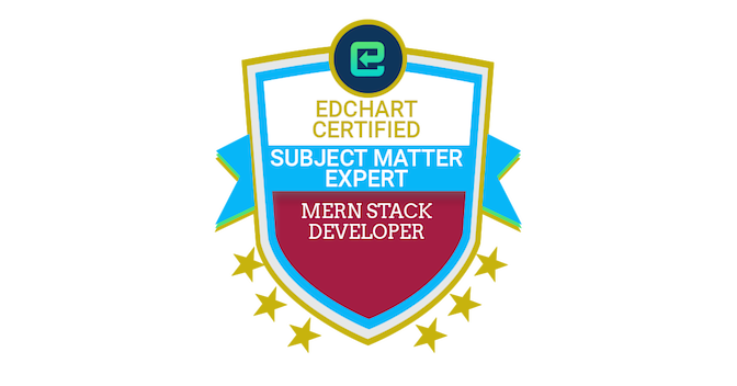Edchart Certified Mern Stack Developer Subject Matter Expert - Credly