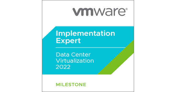 VMware Certified Implementation Expert - Data Center Virtualization 2022 - Credly
