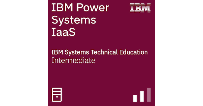 IBM Power Systems Infrastructure-as-a-Service Technical - Credly