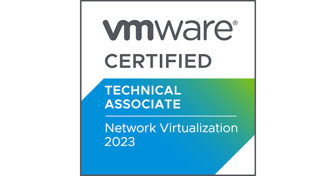 VMware Certified Technical Associate - Network Virtualization 2023 - Credly