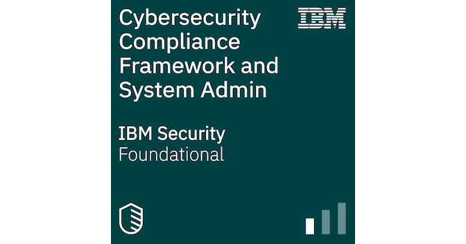 Cybersecurity Compliance Framework & System Administration Fundamentals - Credly