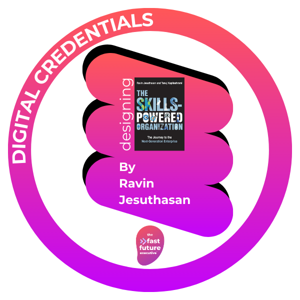 Designing The Skills Powered Organization Masterclass By Ravin Jesuthasan - Credly