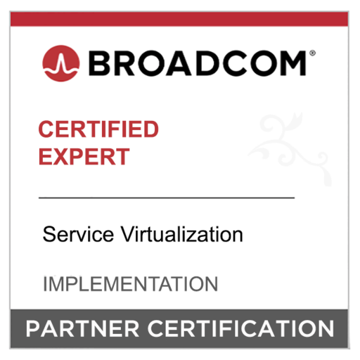 Broadcom Partner Certification - Certified Expert - Service Virtualization - Implementation - Credly