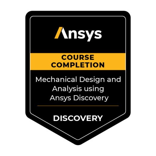 Ansys Course Completion: Fundamentals of Mechanical Design and Analysis Using Ansys Discovery ...