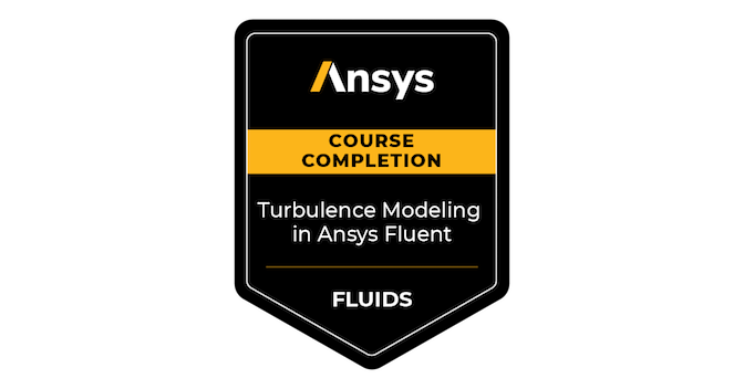 Ansys Course Completion: Turbulence Modeling in Ansys Fluent - Credly
