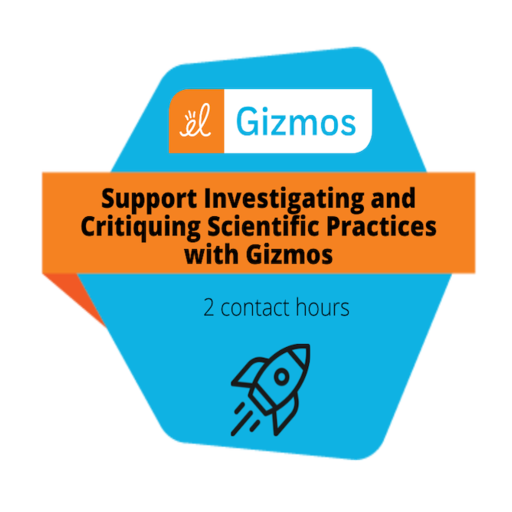 Support Investigating and Critiquing Scientific Practices with Gizmos ...