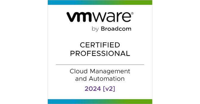 VMware Certified Professional - Cloud Management and Automation 2024 [v2] - Credly